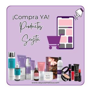 SEYTU COSMETICA --¡"PRODUCTOS SEYTÚ AQUÍ"!--